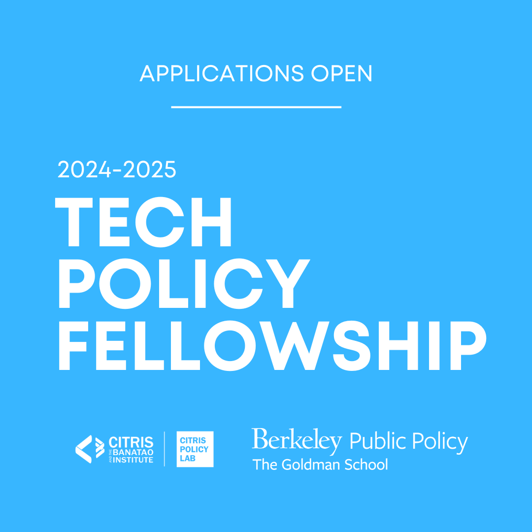 Tech Policy Fellowship Application - CITRIS Policy Lab